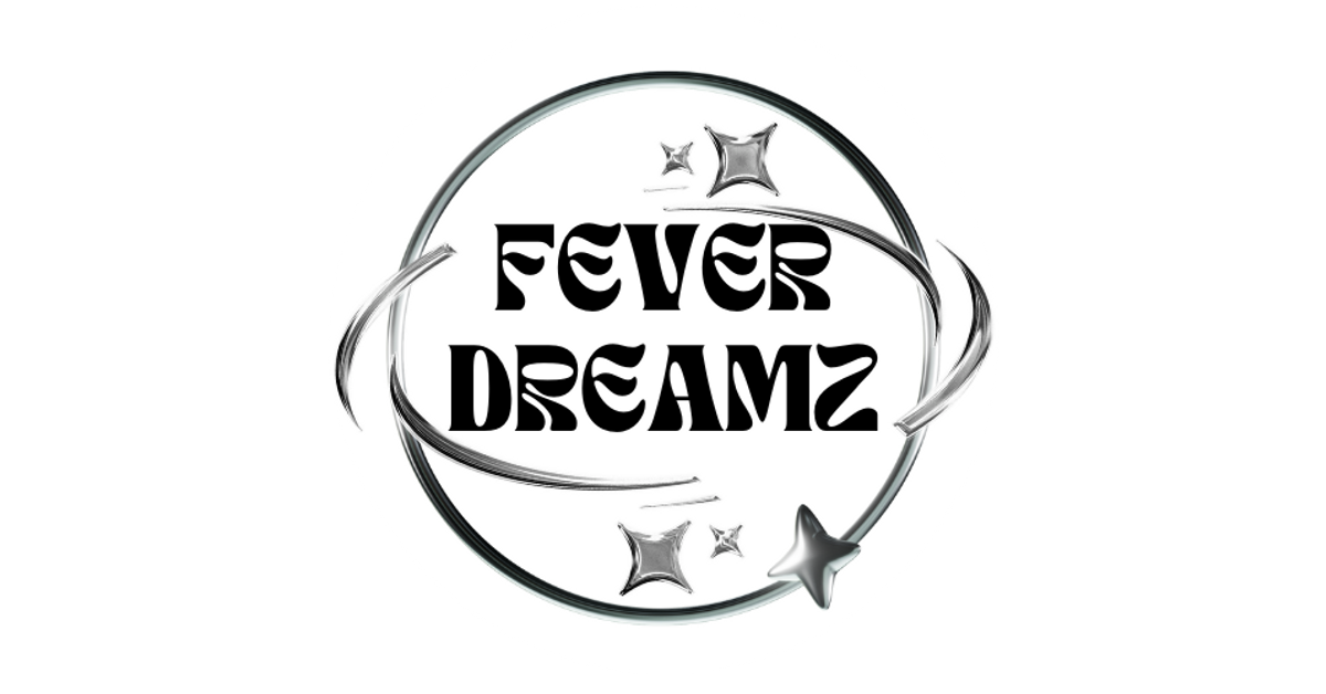 Collabs – Fever Dreamz